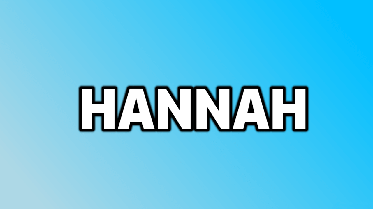 Descubre el Significado del Nombre Hanna: Origen, Variantes y Personalidad