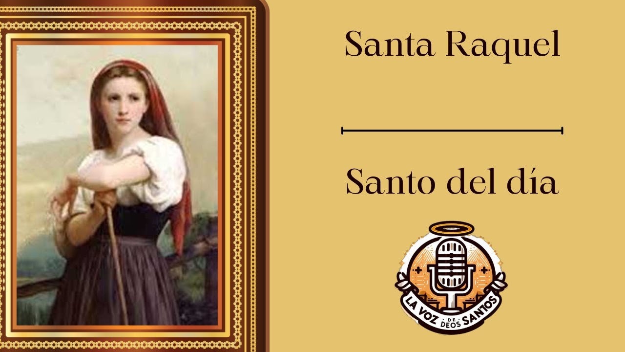 Descubre la Historia y el Legado de Santa Raquel en el Santoral