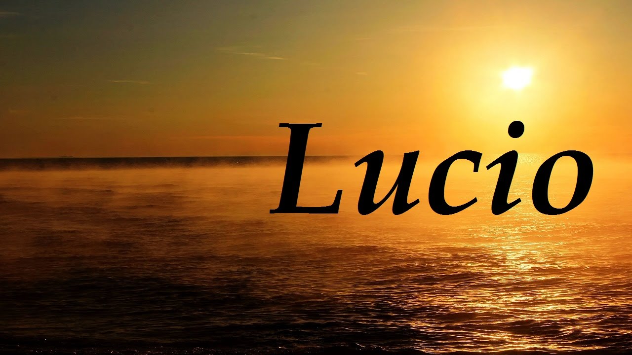 El Significado y la Importancia del Nombre Lucio